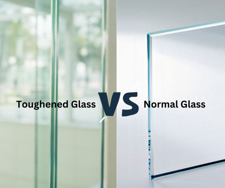 Toughened Glass vs Normal Glass: Key Differences & Uses
